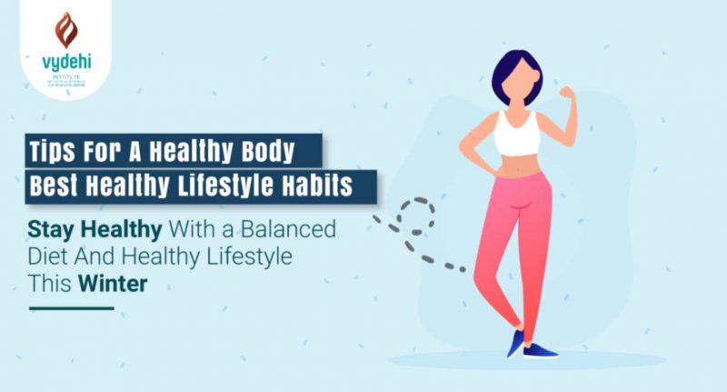 Tips For A Healthy Body: Best Healthy Lifestyle Habits