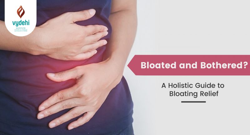 Bloating Relief: Causes, Remedies, and Expert Advice - VIMS&RC
